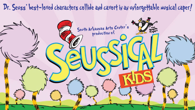 Open Call for Seussical, Kids – South Arkansas Arts Center